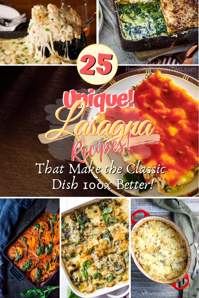 25 Unique Lasagna Recipes That Make the Classic Dish 100x Better 25 Unique Lasagna Recipes That Make the Classic Dish 100x Better