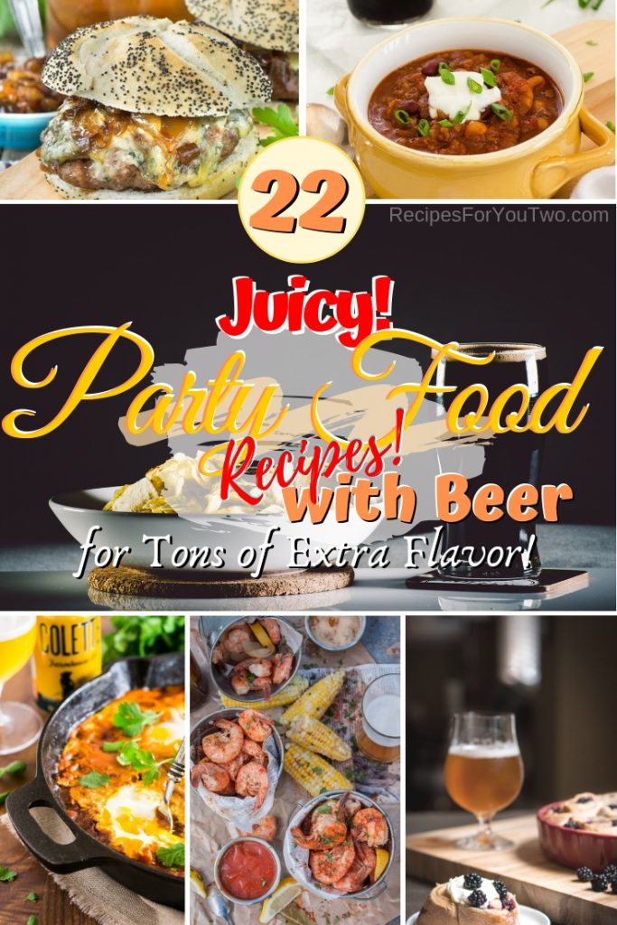 22 Juicy Party Food Recipes That Include Beer for Tons of Flavor